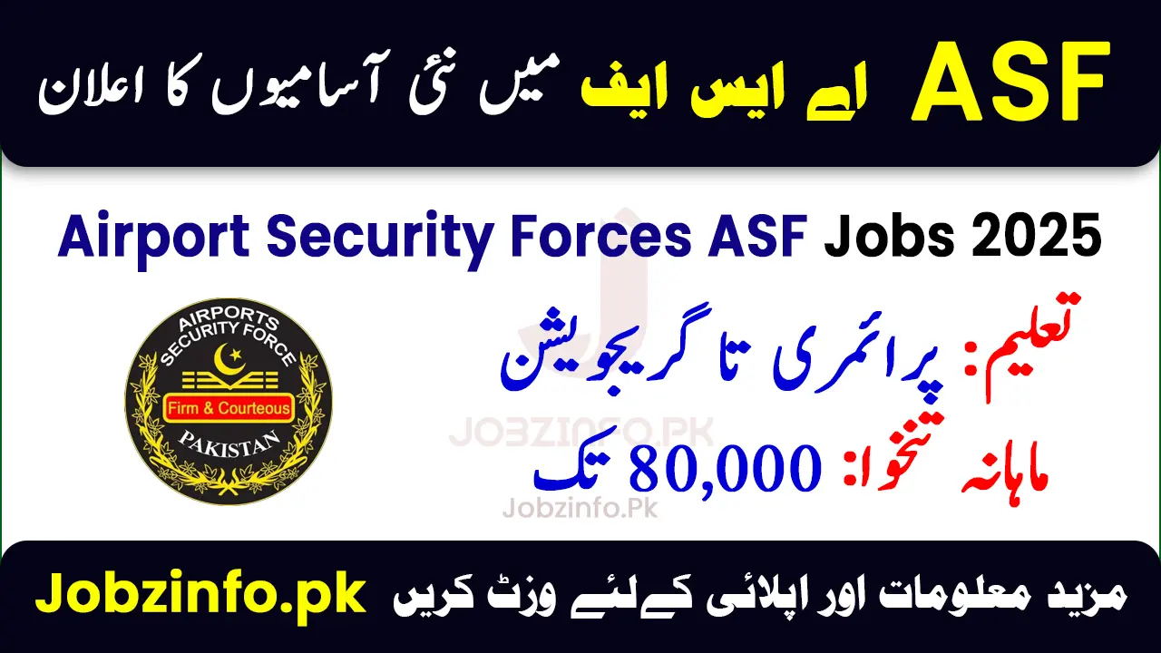 ASF Jobs 2025 Online Apply www.joinasf.gov.pk - Jobz Info